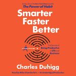 Smarter, Faster, Better, by Charles Duhigg | Bob's Books